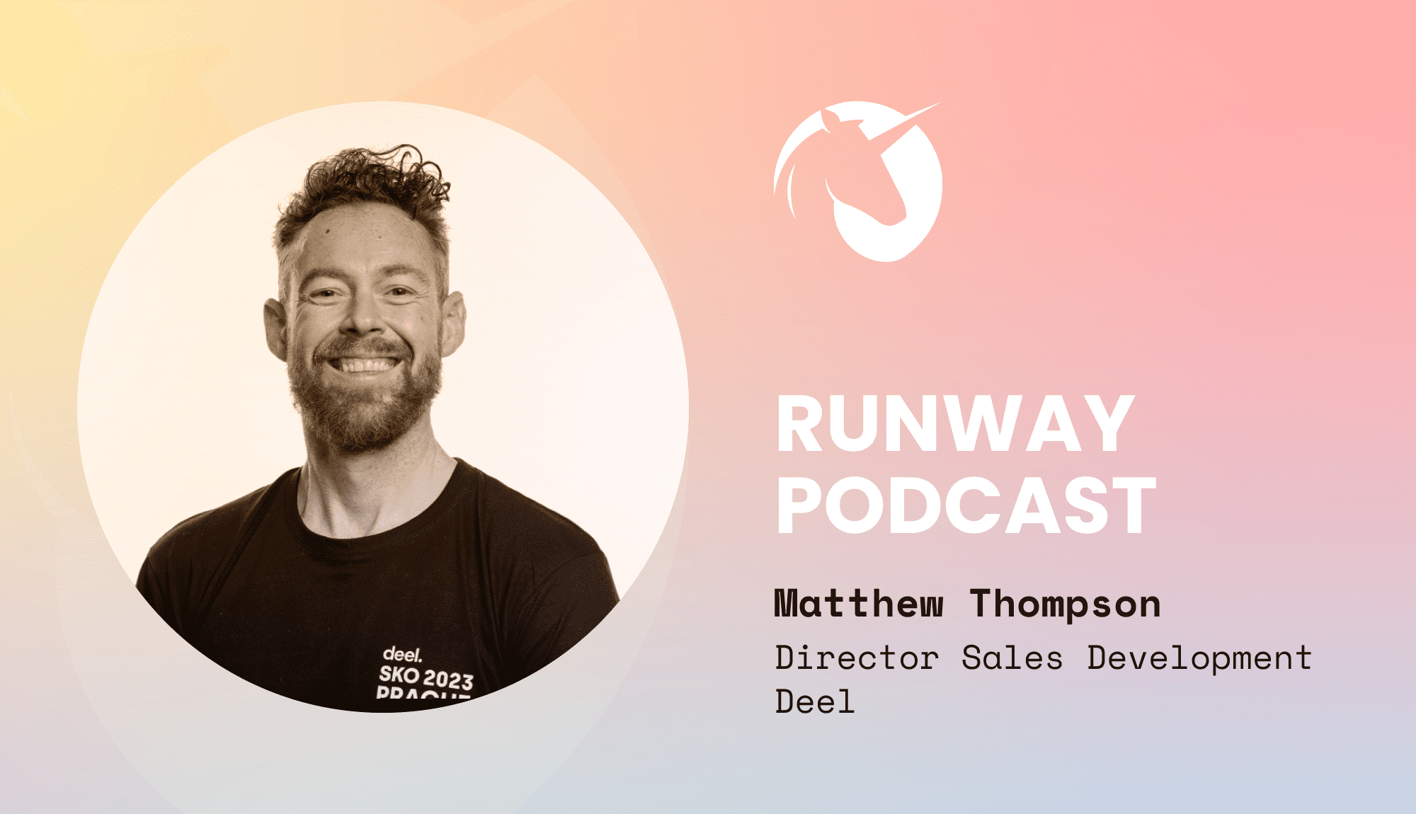 Runway Podcast: Matthew Thompson, Director Sales Development EMEA at ...